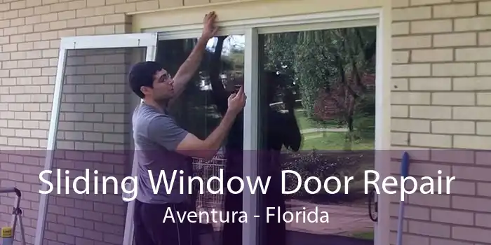 Sliding Door Window Repair Aventura - Sliding Glass Door Window Repair
